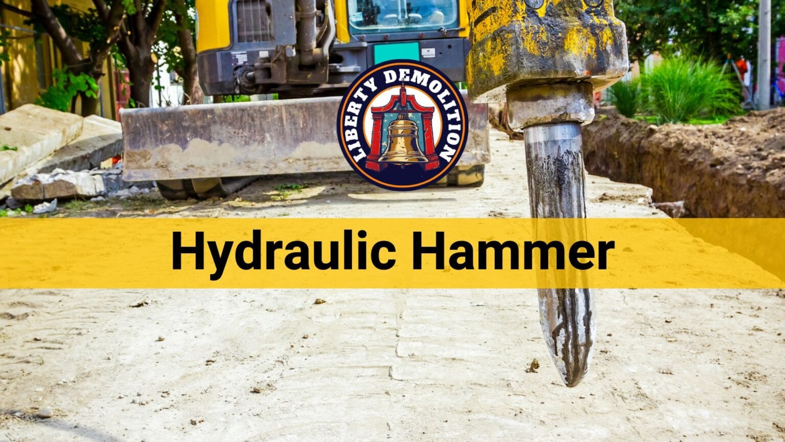 Hydraulic Hammer: Uses & Applications ⚙️ - Liberty Demolition