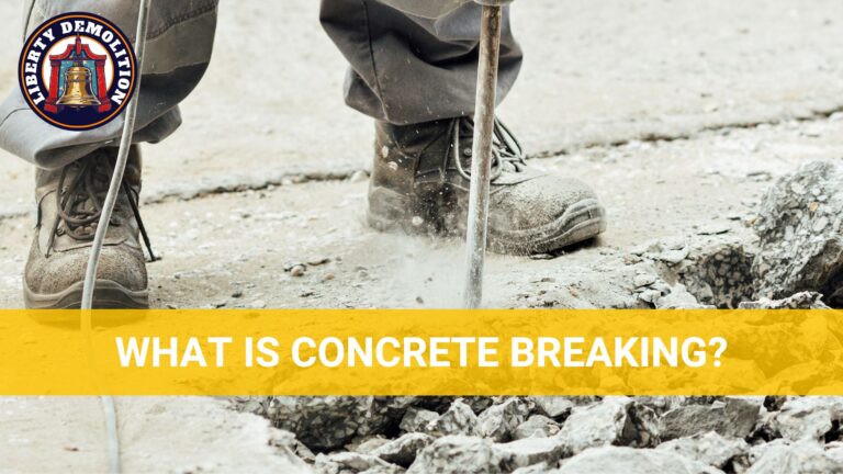 Concrete Breaking Tools: Types & Uses 🏗️ - Liberty Demolition