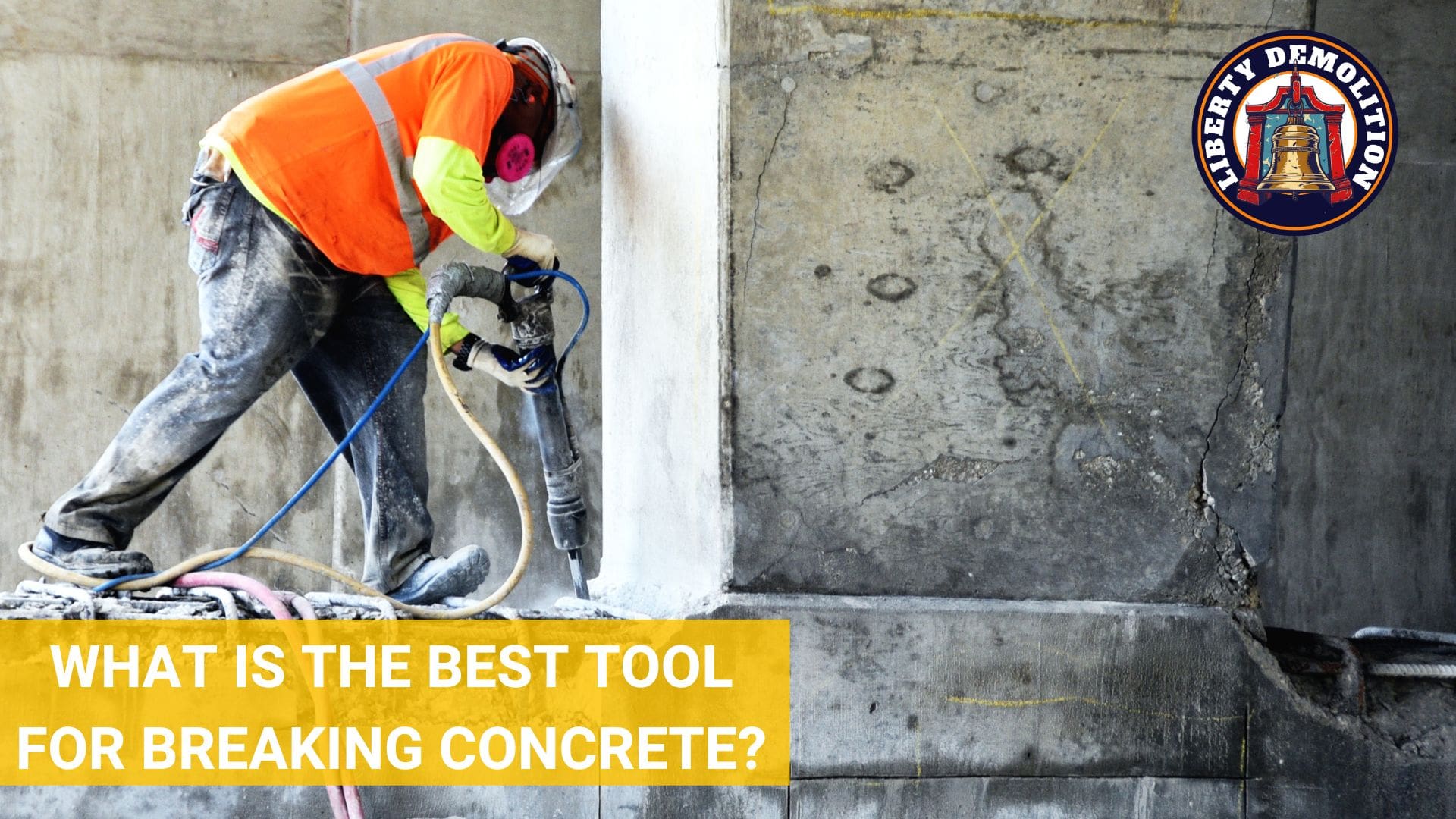 Concrete Breaking Tools: Types & Uses 🏗️ - Liberty Demolition