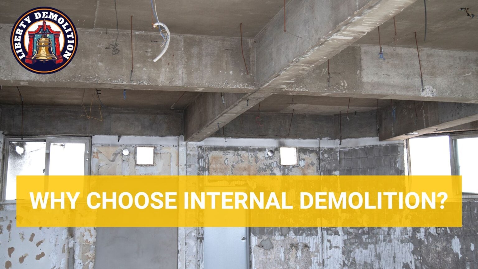 Interior Demolition Guide 🏢 - Liberty Demolition